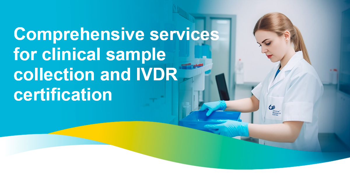 Comprehensive services for clinical sample collection and IVDR ...